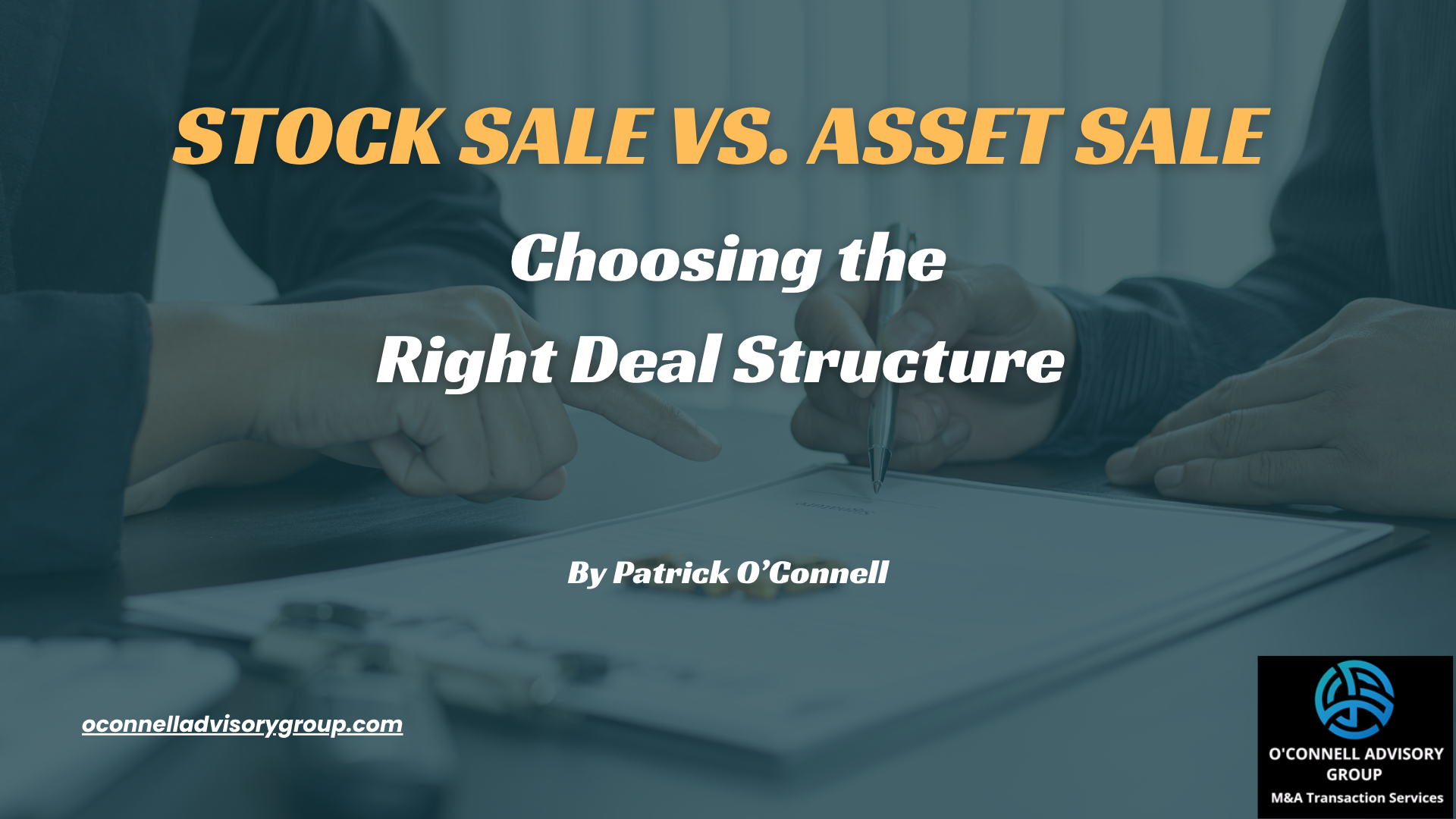 Stock Sale vs. Asset Sale – Choosing the Right Deal Structure
